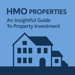 HMO Properties | An Insightful Guide To Property Investment